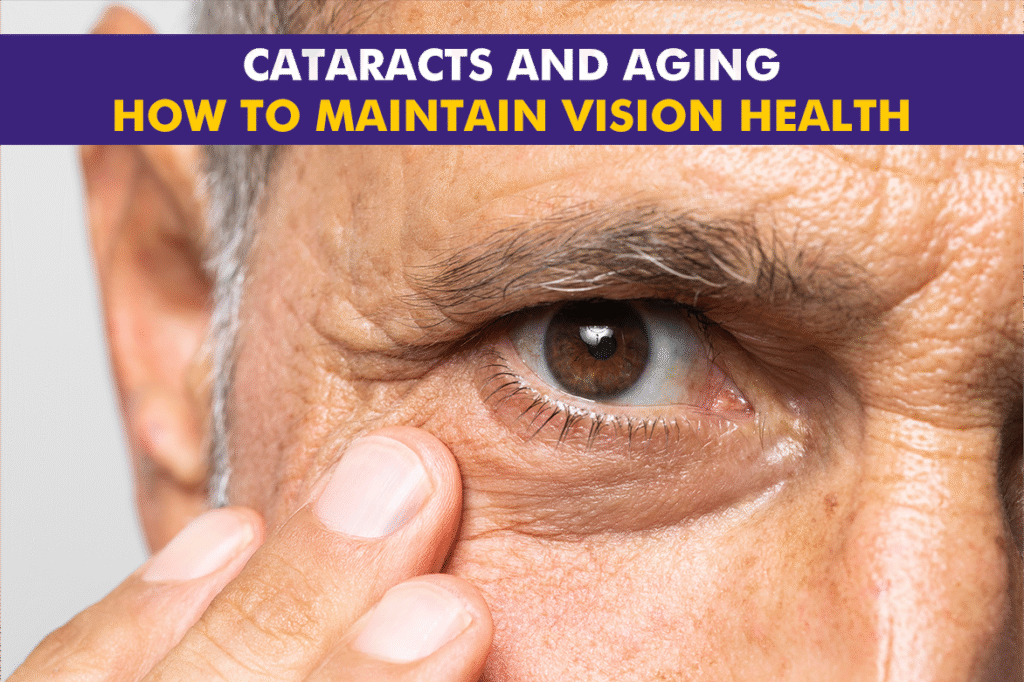 Cataracts & Aging: Symptoms, Causes, Prevention & Treatment