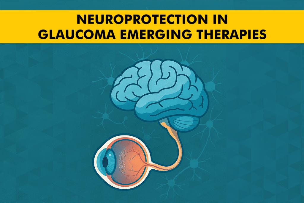 Neuroprotection in Glaucoma: Latest Emerging Therapies